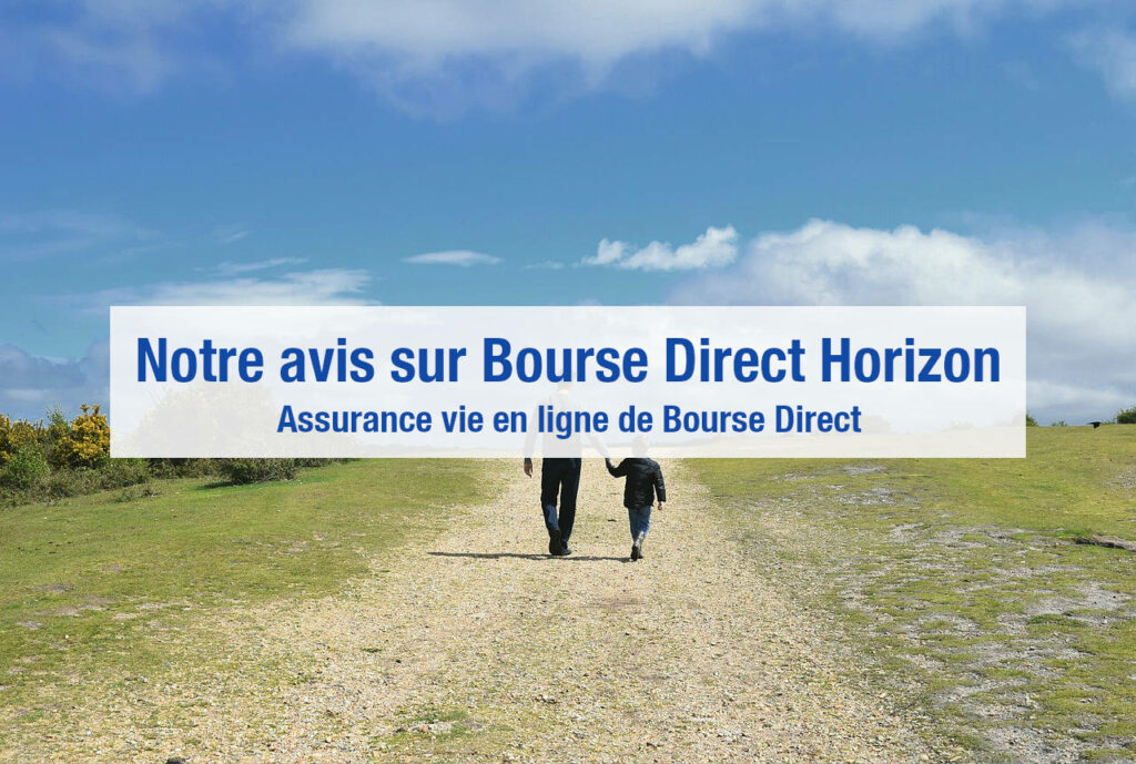 Avis Bourse Direct Horizon : assurance vie en ligne