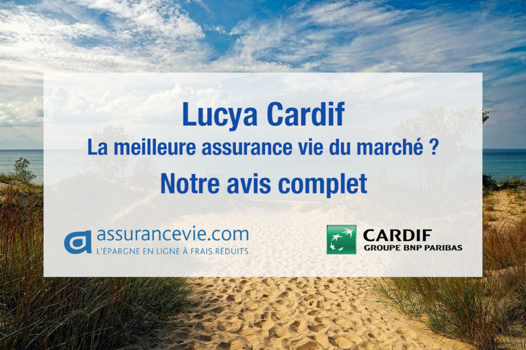 Avis Lucya Cardif : la nouvelle meilleure assurance vie